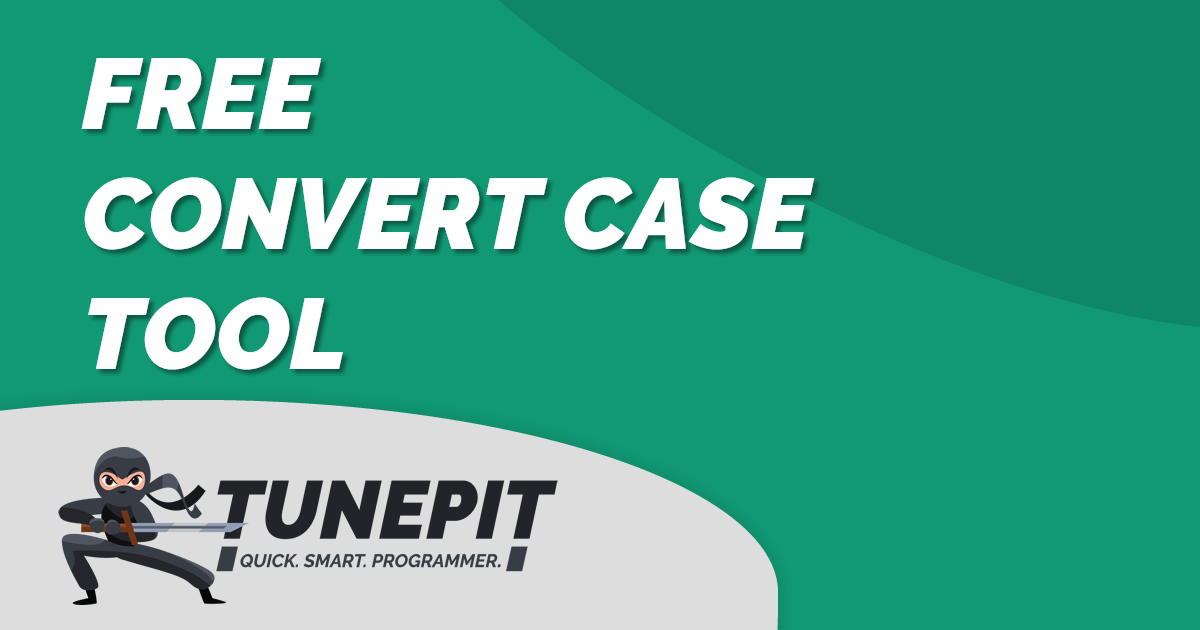 Convert Case - Chuyển đổi văn bản thành Viết thường, Viết hoa, Viết hoa ...