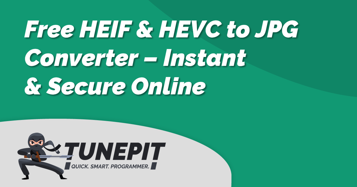 HEIF a JPG | Convertidor gratuito de HEVC a JPG en línea (sin subir archivos) - TunePit.net
